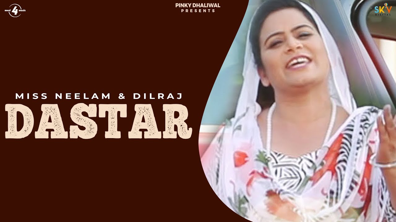 DASTAR - MISS NEELAM & DILRAJ | New Punjabi Songs 2016 | Latest Punjabi ...
