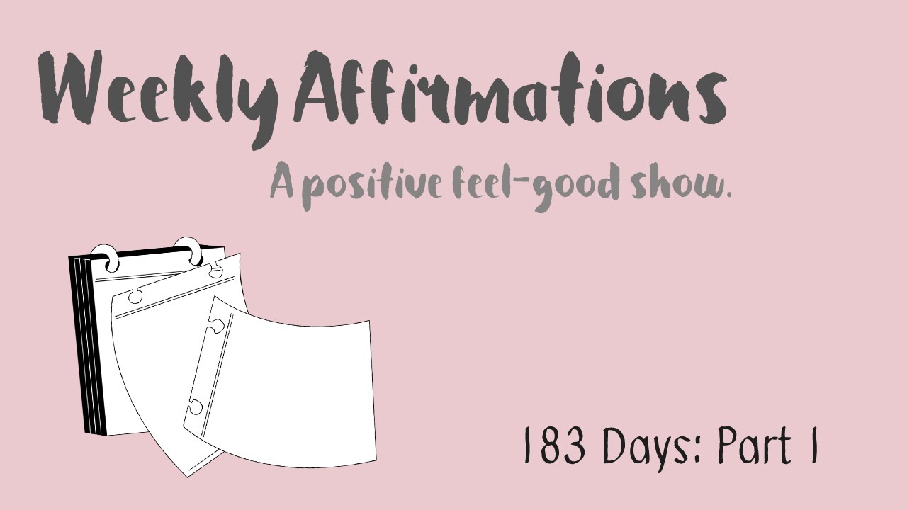 Weekly Affirmations | 183 Days | Strix & Casey Middaugh - Part 1 - YouTube