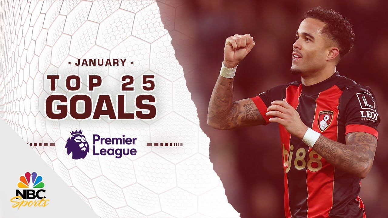 Top 25 Premier League goals of January 2025 | NBC Sports - YouTube