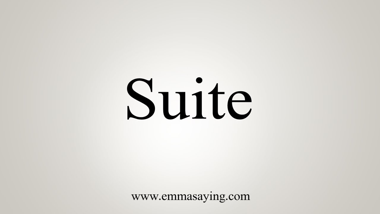 How To Say Suite - YouTube