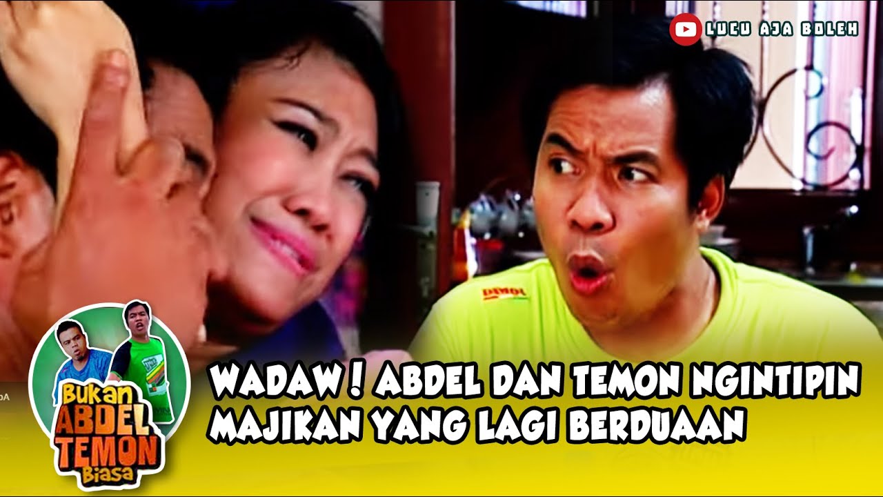 WADAW! ABDEL DAN TEMON NGINTIPIN MAJIKAN YANG LAGI BERDUAAN - ABDEL ...