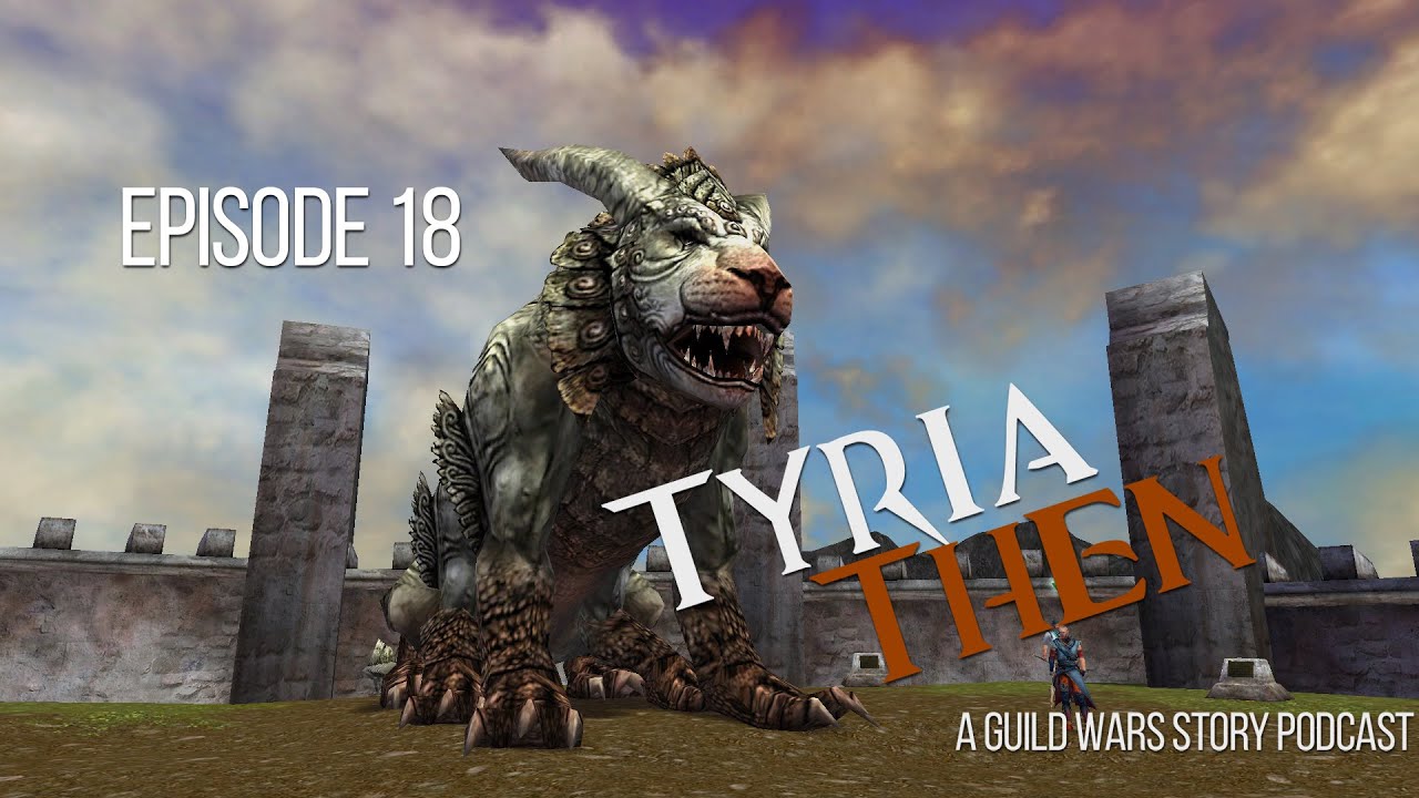 EP18 | Tyria Then - A Guild Wars Story Podcast - YouTube