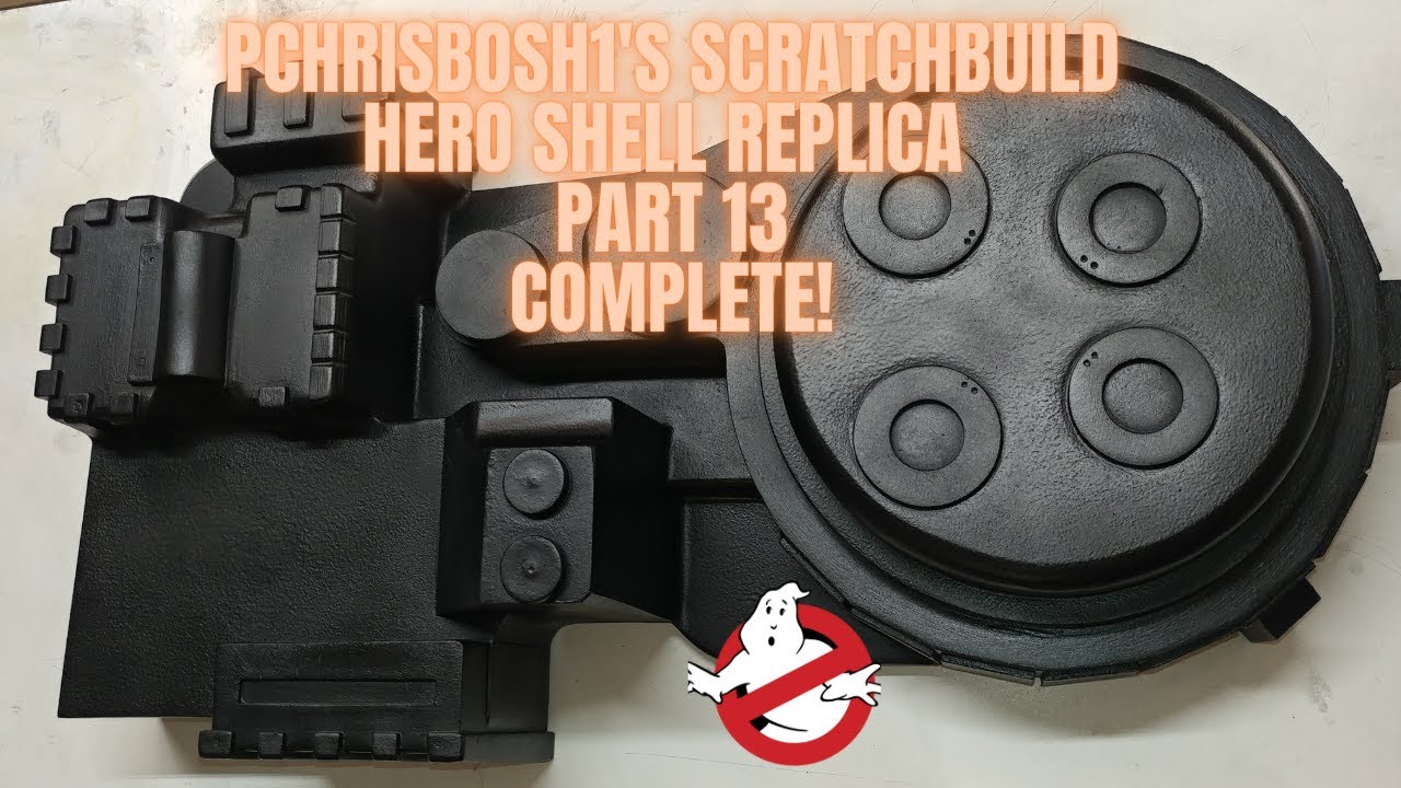 Pchrisbosh1's Scratchbuild Proton Pack Hero Shell Replica Legendary ...