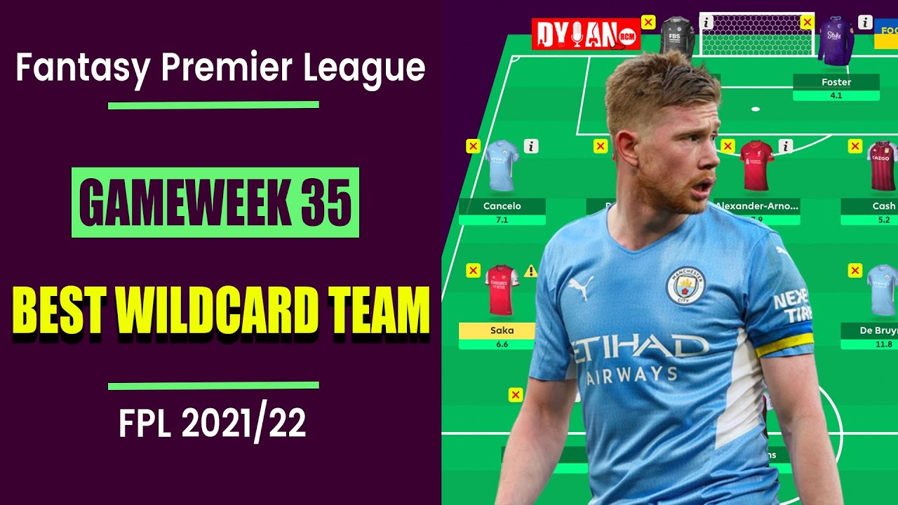 FPL Gameweek 35: Best Wildcard Team | Fantasy Premier League Tips 2021/ ...