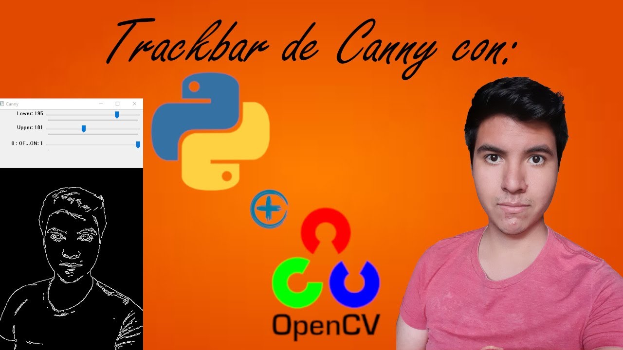 Python Opencv Controlar El Canny De Cualquier Imagen Con Trackbars Youtube