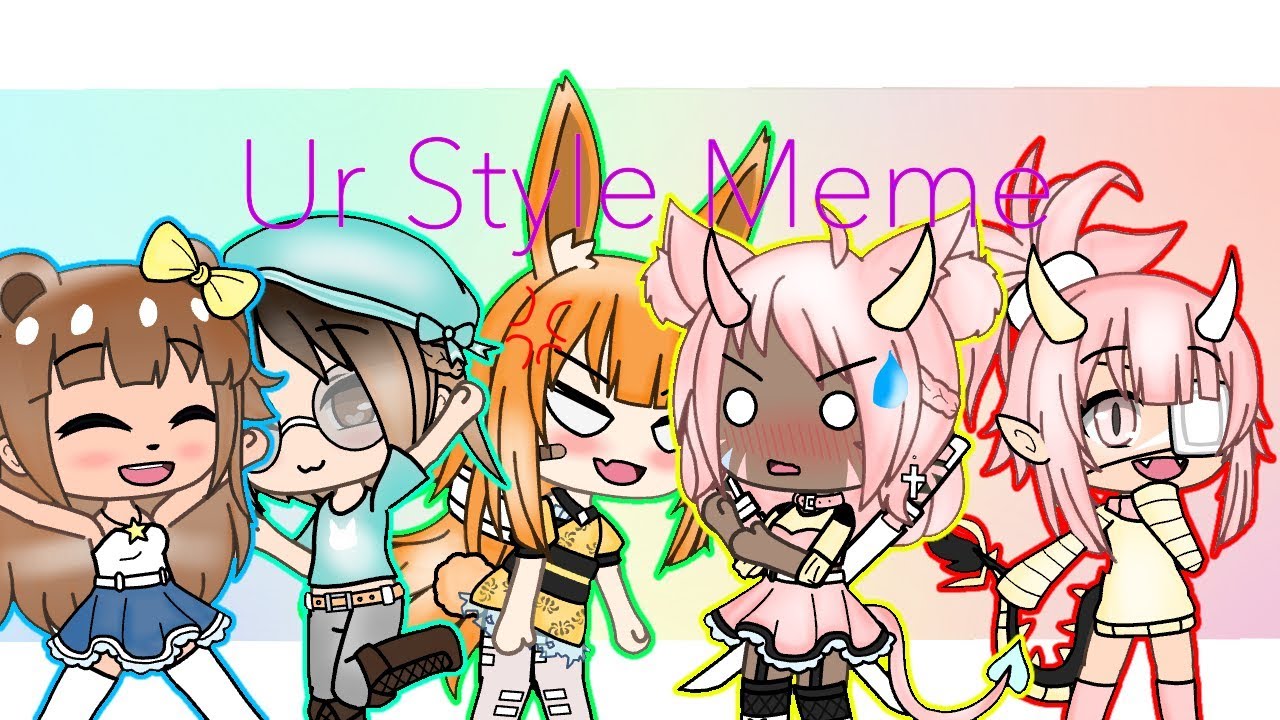 //Ur Style Meme//Ft some friends ️// - YouTube