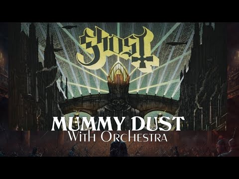 Ghost - Mummy Dust With Orchestra - YouTube