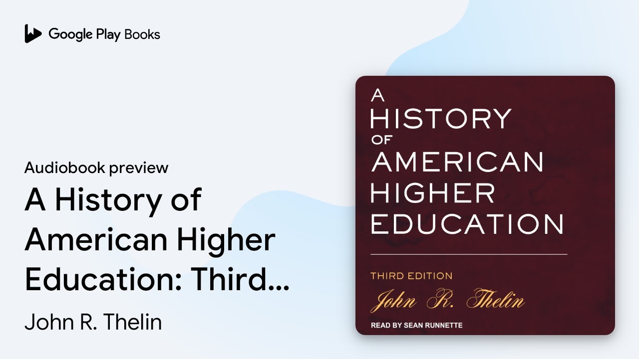 A History of American Higher Education: Third… by John R. Thelin ...