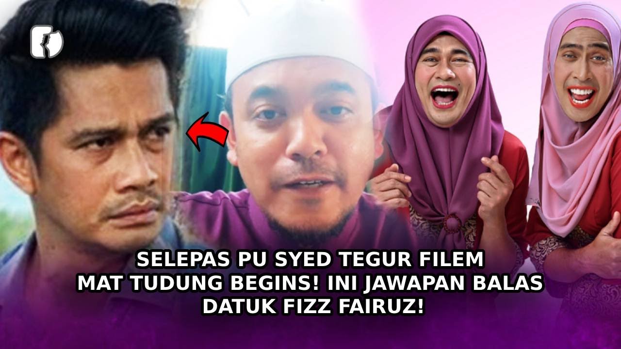 SELEPAS PU SYED Tegur Filem Mat Tudung Begins! Ini Jawapan Balas Datuk Fizz Fairuz! - YouTube