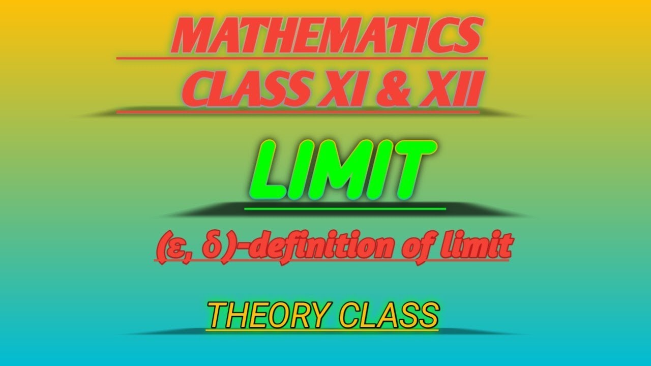 LIMIT (CLASS XI & XII) (ε, δ)-definition of limit - YouTube