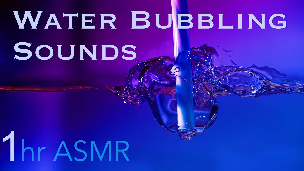 [ASMR] Water Bubbling Sounds for Relax - 1 Hour High-Quality Sound ...