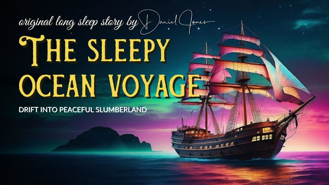 THE SLEEPY OCEAN VOYAGE Long Bedtime Story for Grown Ups | Storytelling & Rain - YouTube