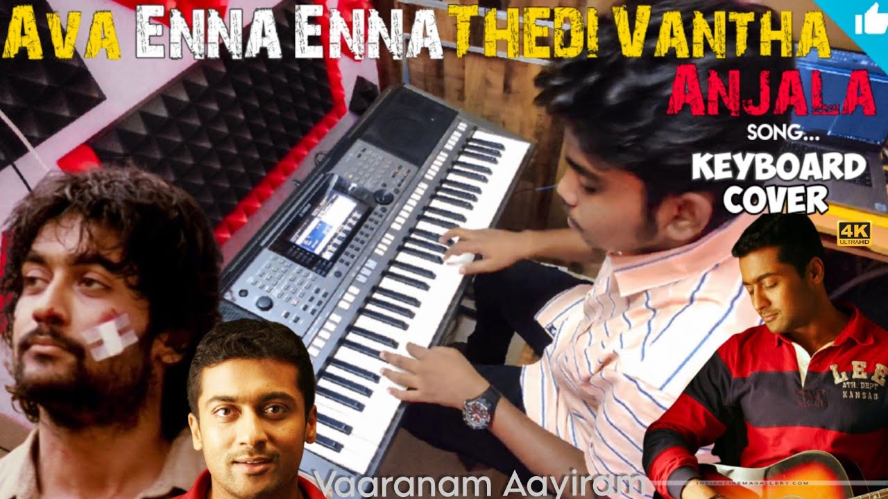 Ava Enna Enna Thedi Vantha Anjala - Song | Keyboard Cover | Vaaranam ...
