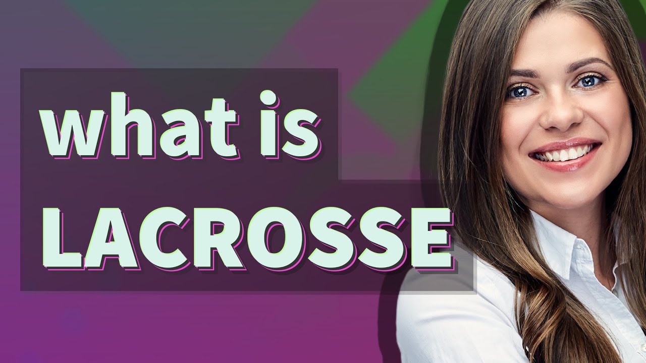 Lacrosse | meaning of Lacrosse - YouTube