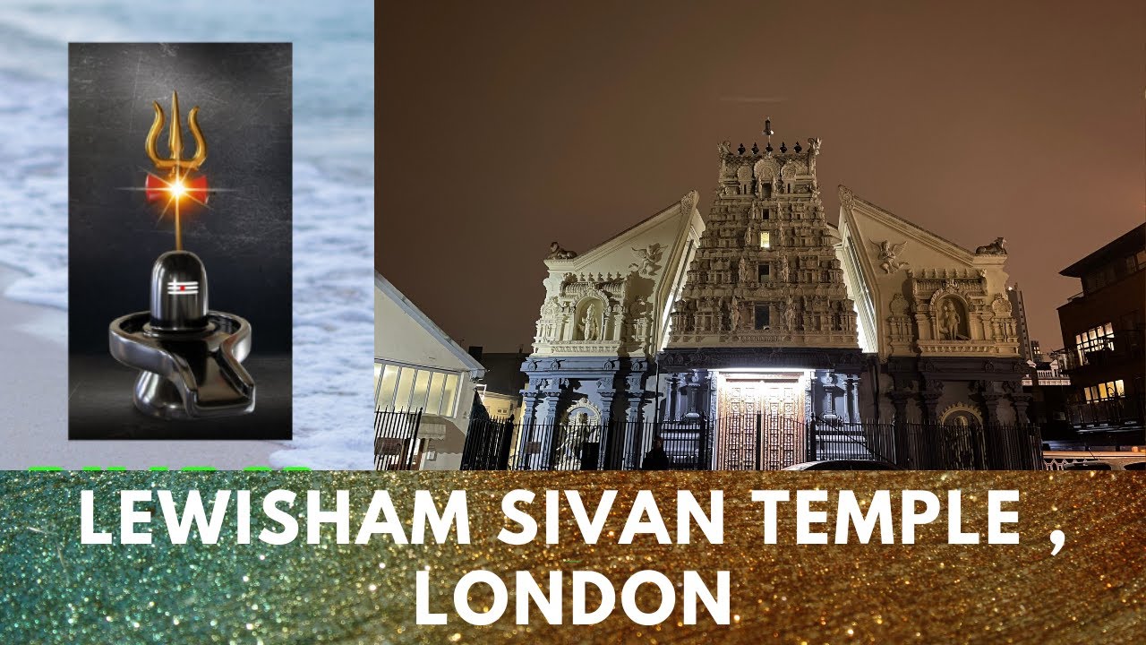 Lewisham Sivan Temple, LONDON - YouTube