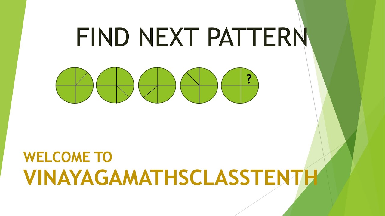 FIND NEXT PATTERN IN PICTURE @VinayagaMathsClass - YouTube