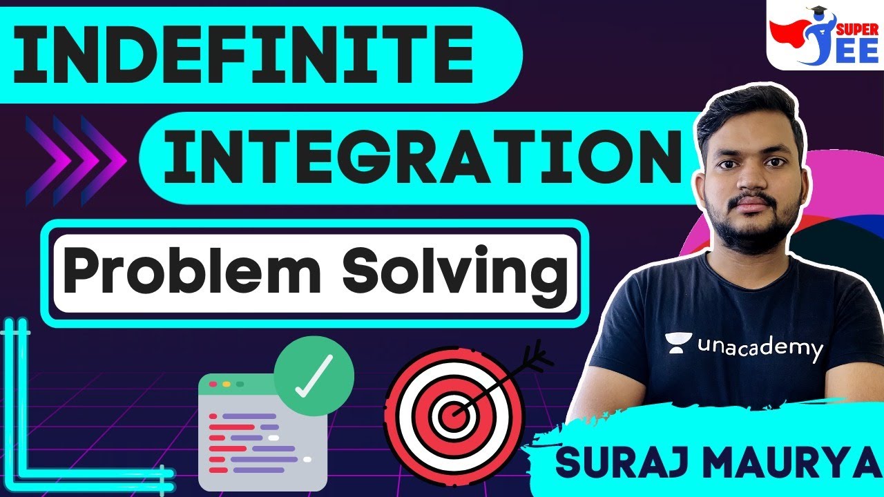 Indefinite Integration Problem Solving | JEE Maths | JEE Mains 2021 | Super JEE | Suraj Maurya ...
