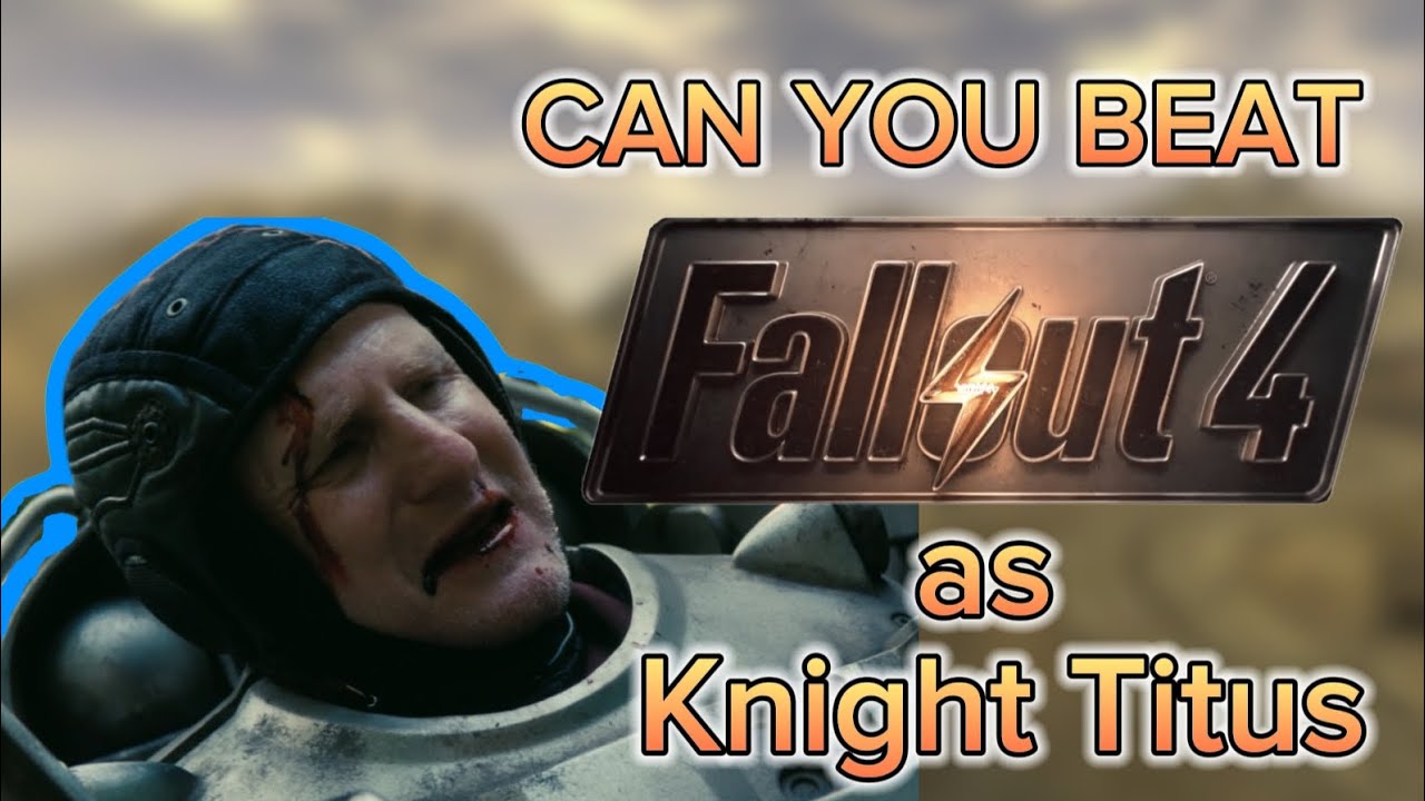 Can You Beat Fallout: 4 as Knight Titus? - YouTube