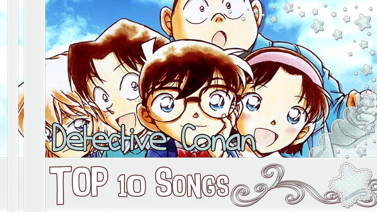«My Top 10 Songs» ~Detective Conan Openings (1-10) - YouTube Music
