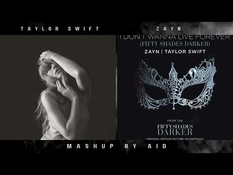 imgonnagetyouback x I Don't Wanna Live Forever (MASHUP) - Taylor Swift & ZAYN | by AID