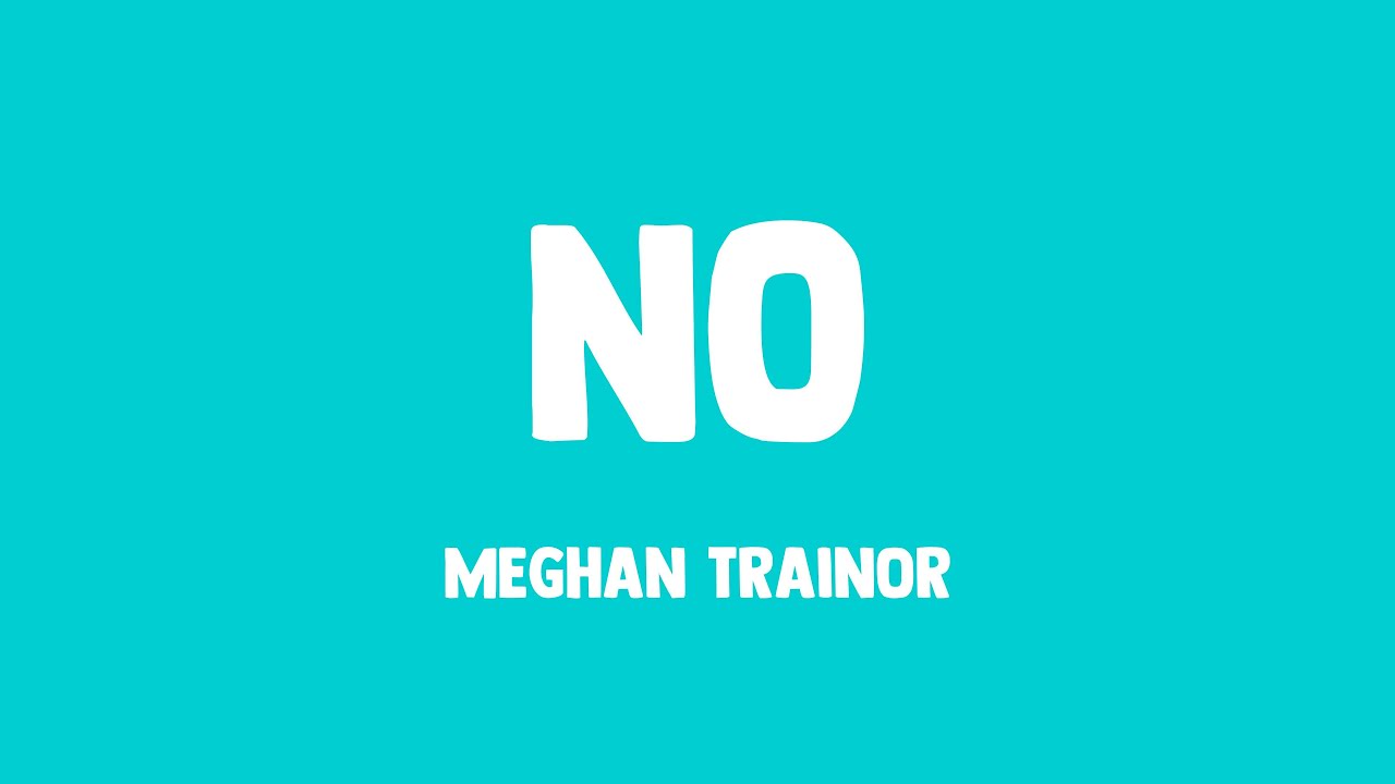 No Meghan Trainor [letra] 💶 Youtube