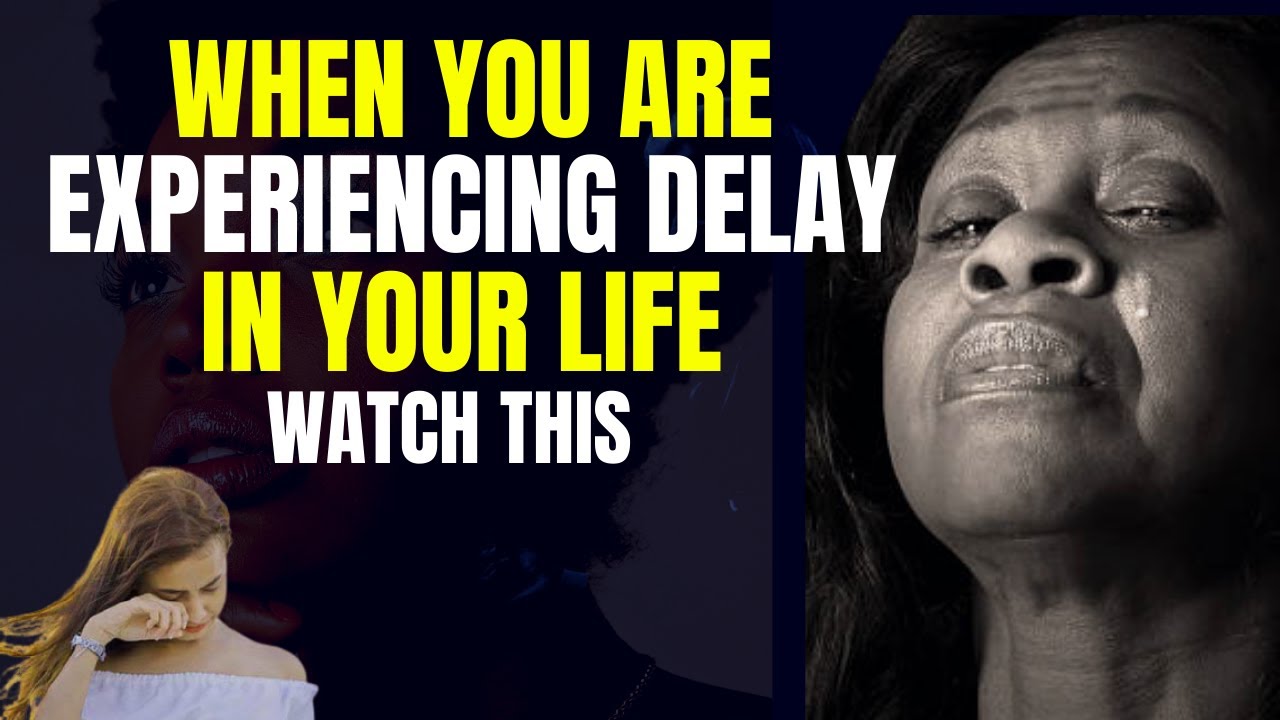 When You Are Experiencing Delay in Your Life | WATCH THIS - YouTube
