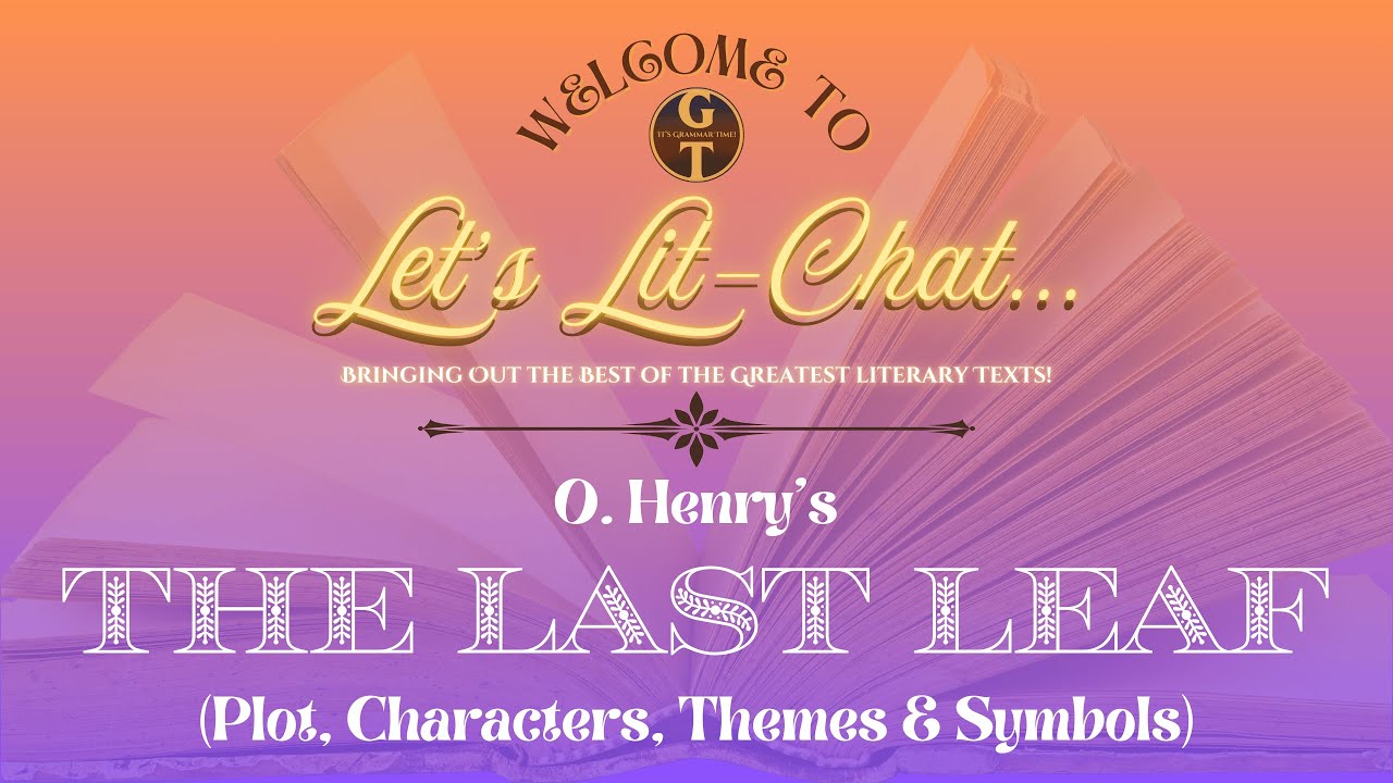 The Last Leaf by O Henry: Plot, Characters, Themes & Symbols... in just ...