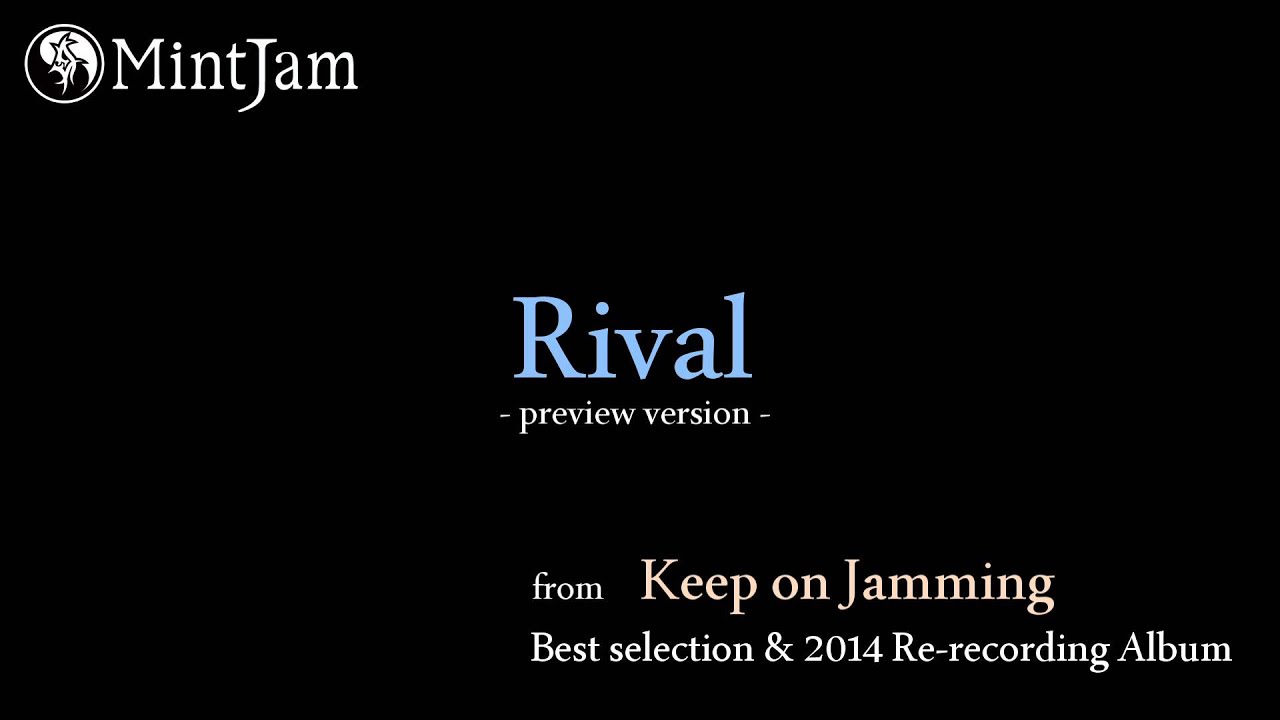 Rival (2014 Re-recording version) / MintJam - YouTube