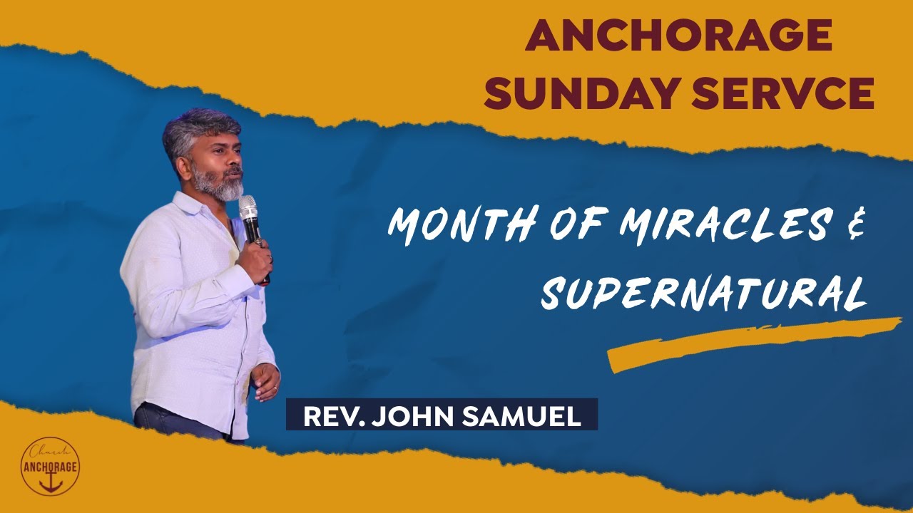 🔴 ANCHORAGE LIVE EXPERIENCE | Rev. John Samuel | 18Sep22 | Sunday ...