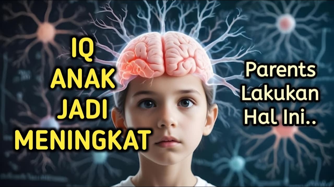 IQ Anak Bisa Meningkat Karena Hal Ini.. - YouTube