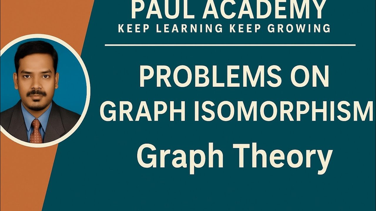 Problems on Graph Isomorphism | Graph Theory | Paul Academy - YouTube