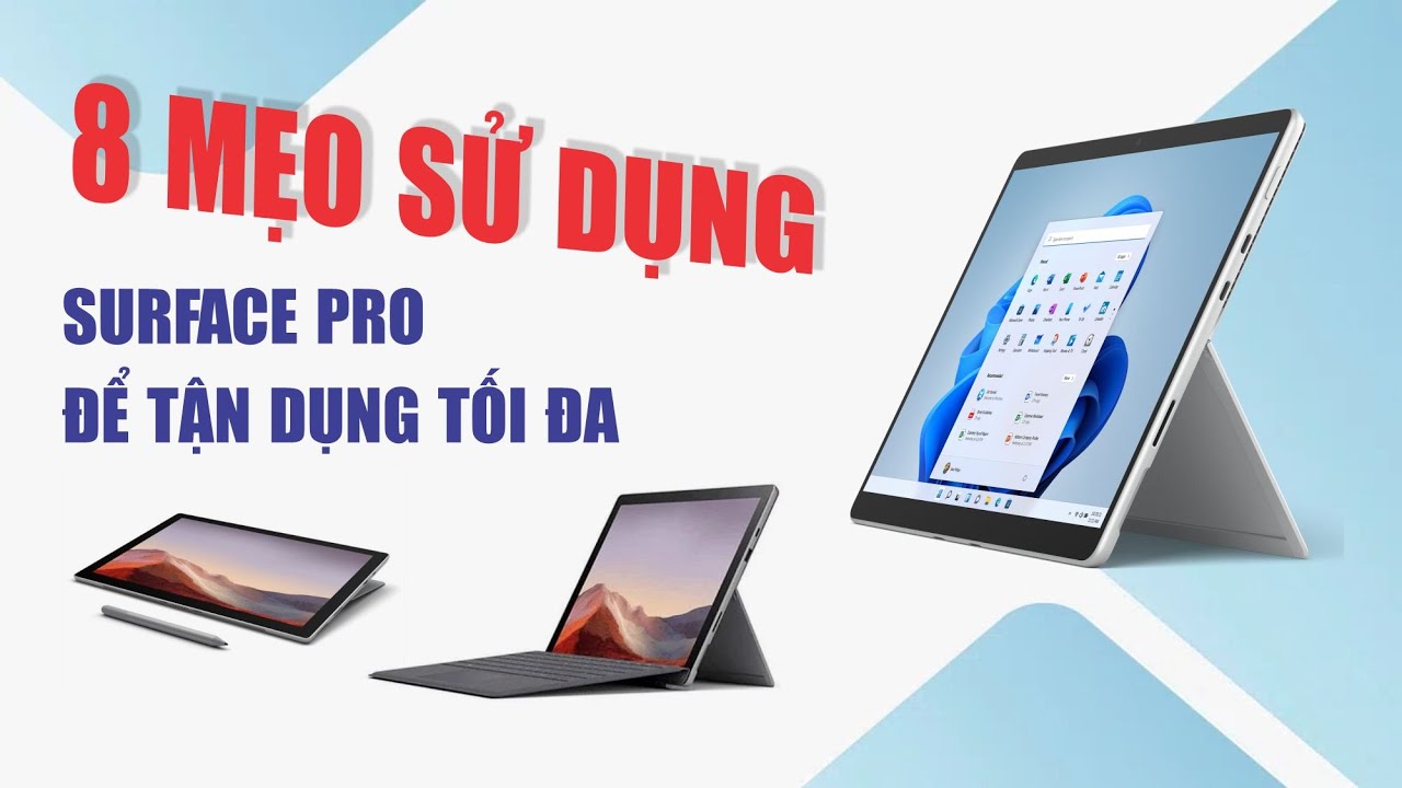 8 mẹo sử dụng Surface Pro của Microsoft cho hiệu quả tối đa - YouTube