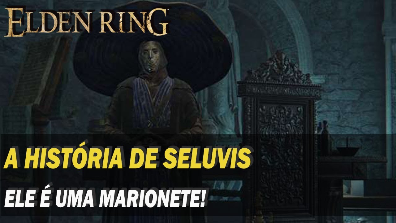 ELDEN RING - LORE - HISTÓRIA - Seluvis! O segredo que poucos sabem ...