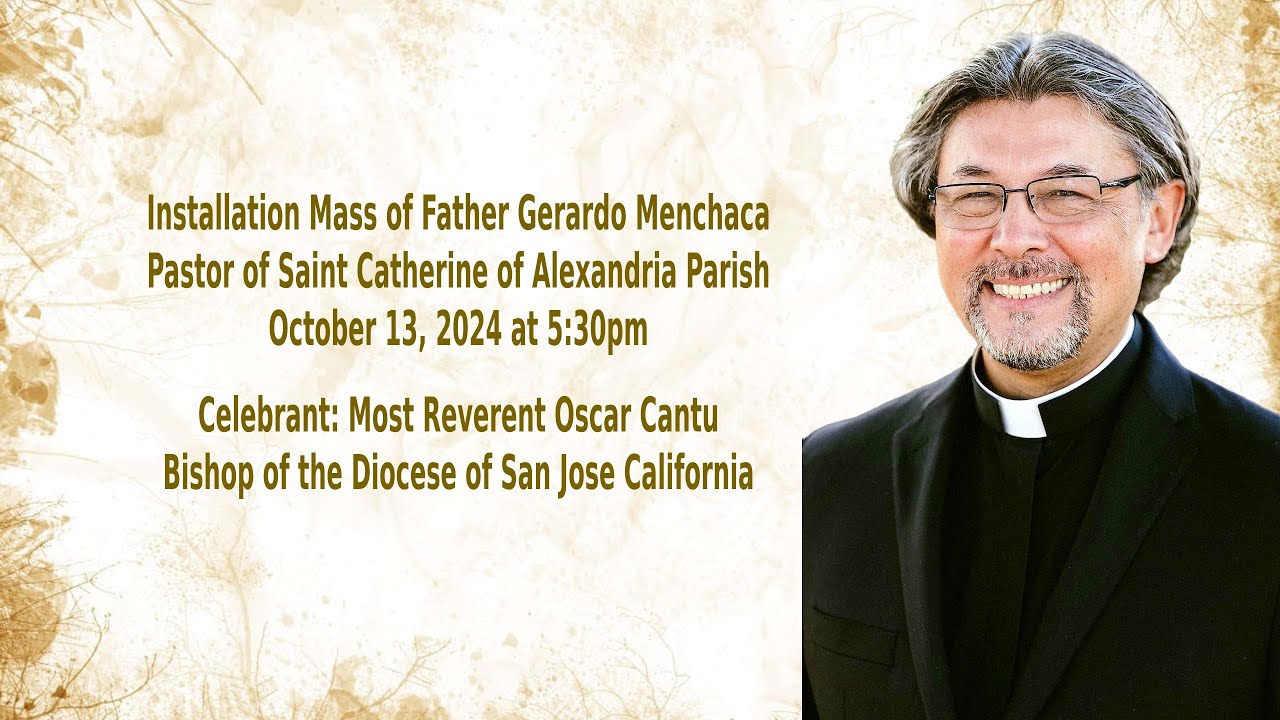 Installation Mass of Father Gerardo Menchaca - Misa de Instalación de ...