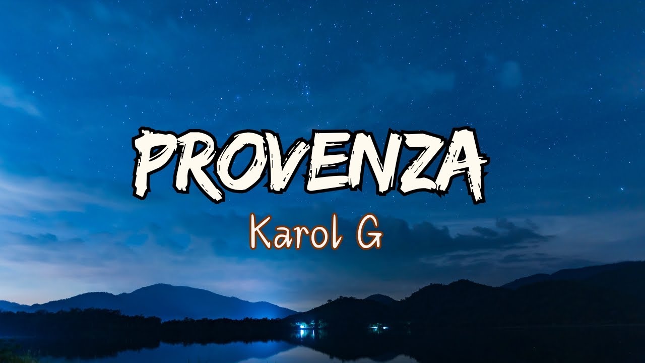 PROVENZA - KAROL G (Video con Letra) - YouTube