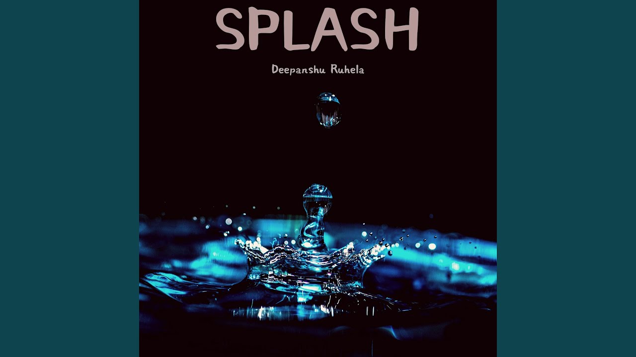 Splash - YouTube