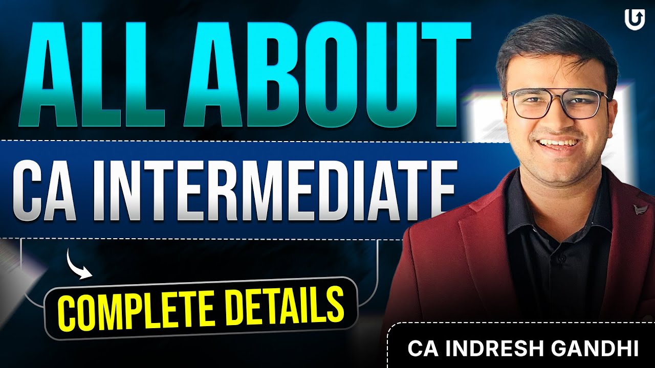 All about CA Intermediate Complete Details CA Inter Jan 26 | Indresh Gandhi - YouTube
