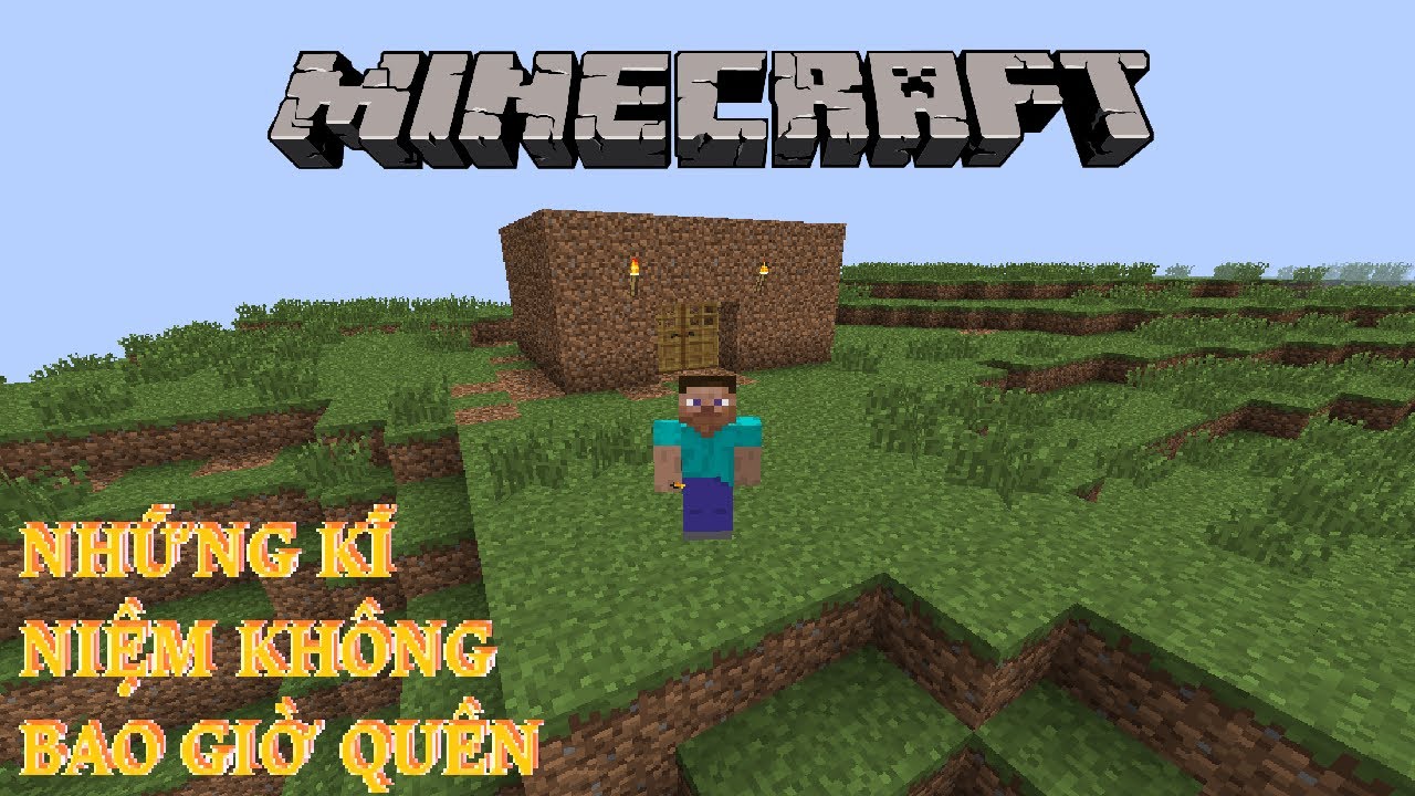 MINECRAFT VERSION 1.5 : những kĩ niệm không bao giờ quên - YouTube