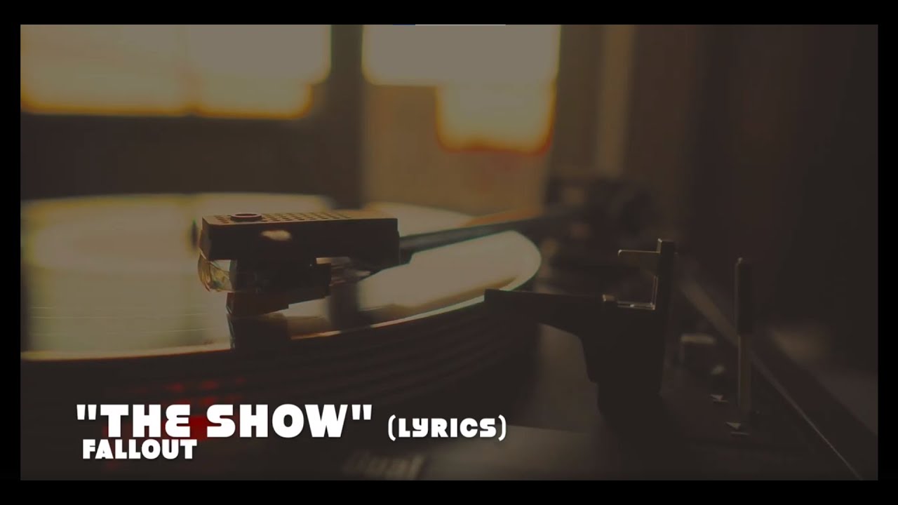 Fallout The Show Lyrics - YouTube