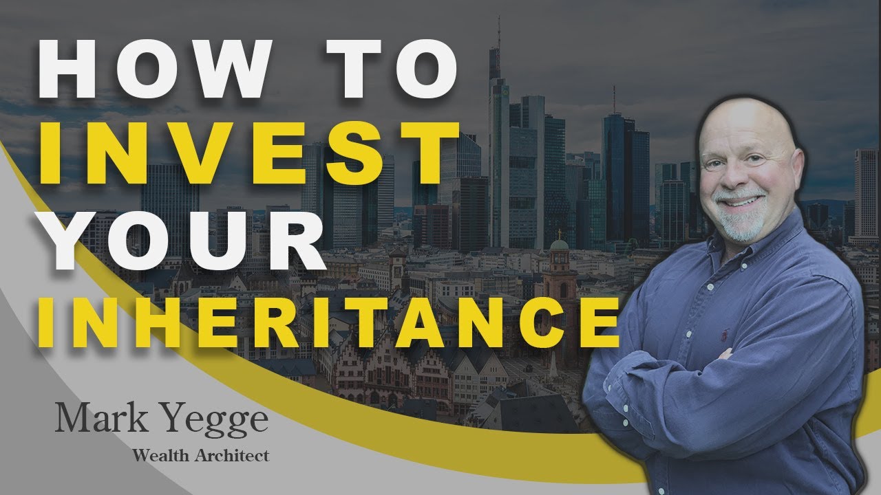 How to Invest Your Inheritance 1 0 - YouTube