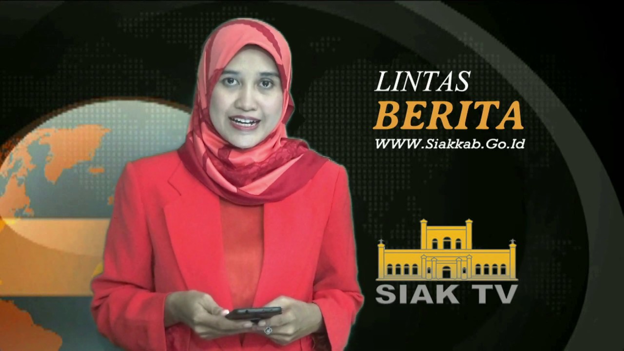 Berita Siak Televisi - Pembukaan Penilaian Lomba Tingkat Provinsi ,Hari ...