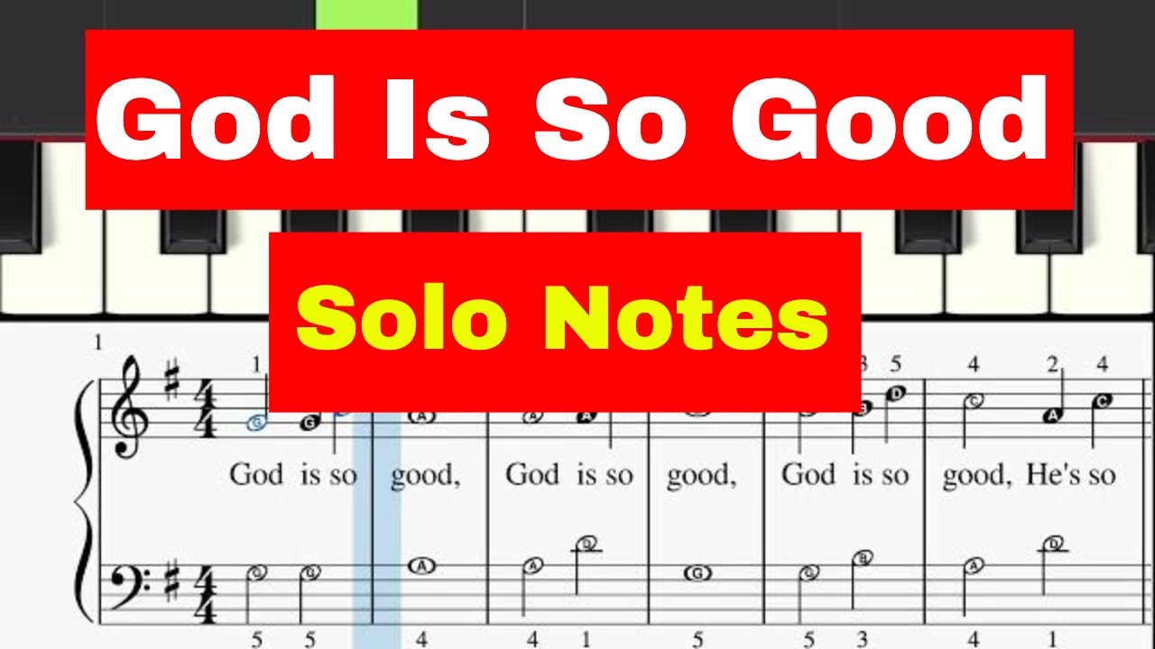 God Is So Good - How To Play Notes On Piano - YouTube