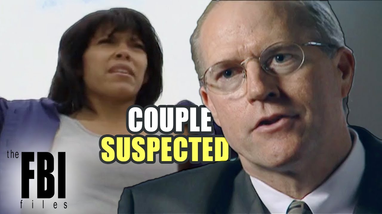 A Couple Suspected Of Killing | The FBI Files - YouTube