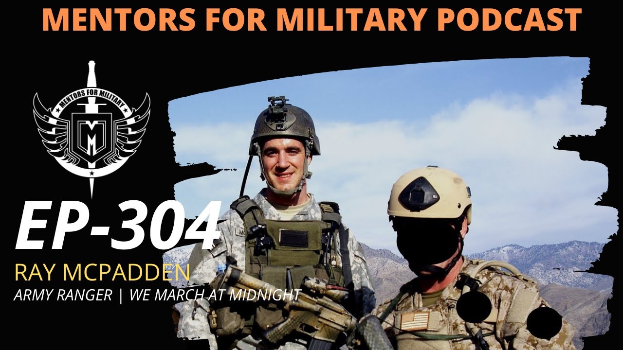 EP-304 | Army Ranger Ray McPadden - We March at Midnight - YouTube