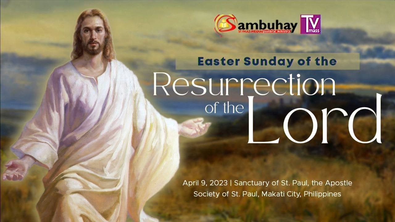 Sambuhay TV Mass | Easter Sunday of the Lord’s Resurrection | April 9 ...