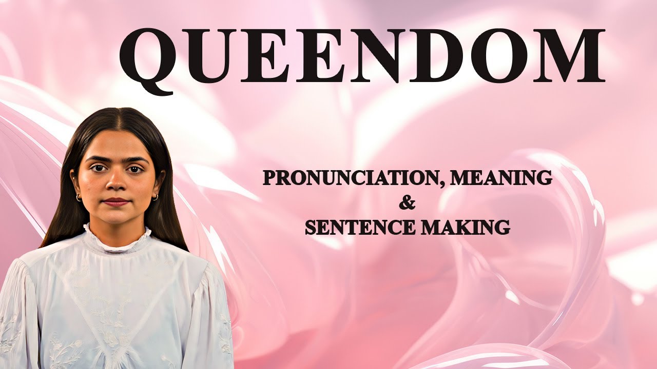 Queendom - Meaning_&_Pronunciation_Word_World_Audio_Video_Dictionary ...