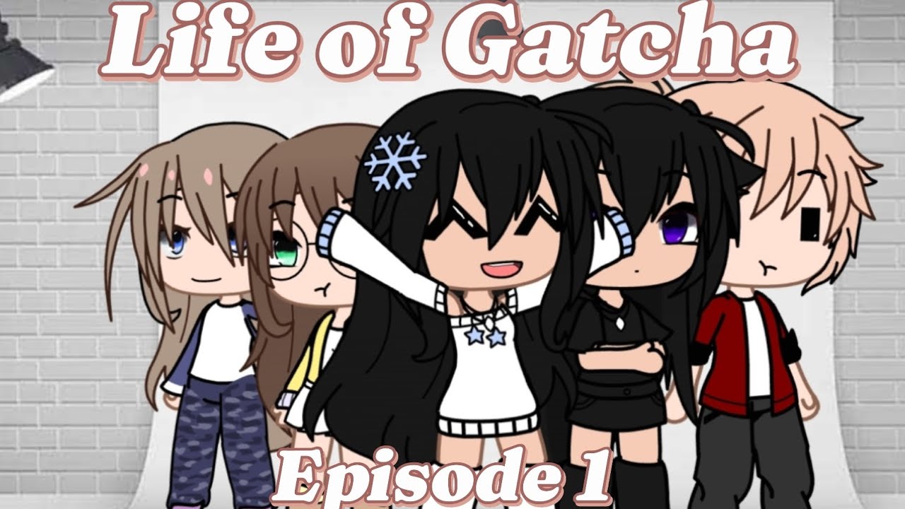 Life of Gatcha (Episode 1) - YouTube