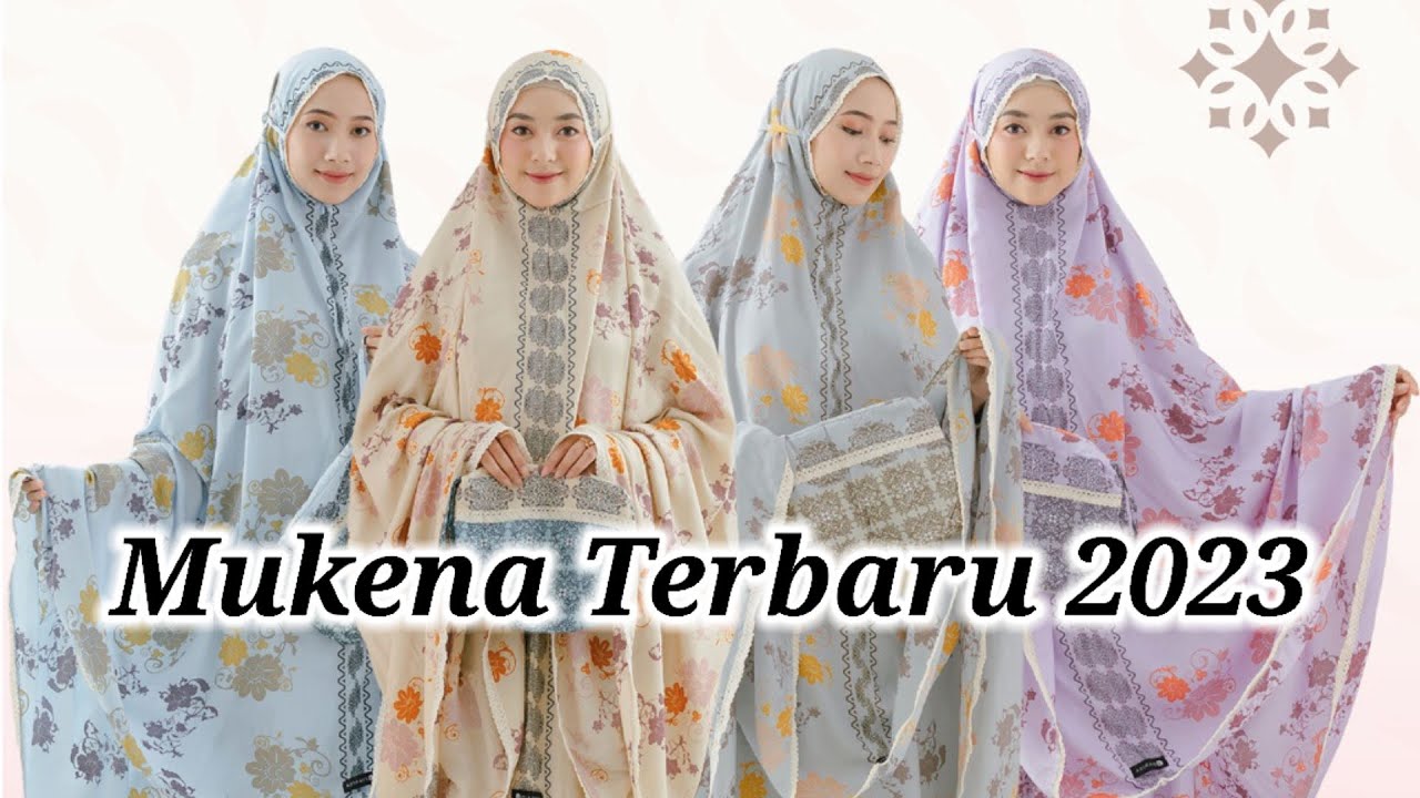 Mukena Terbaru 2023 💗 Model Mukena Terbaru - YouTube