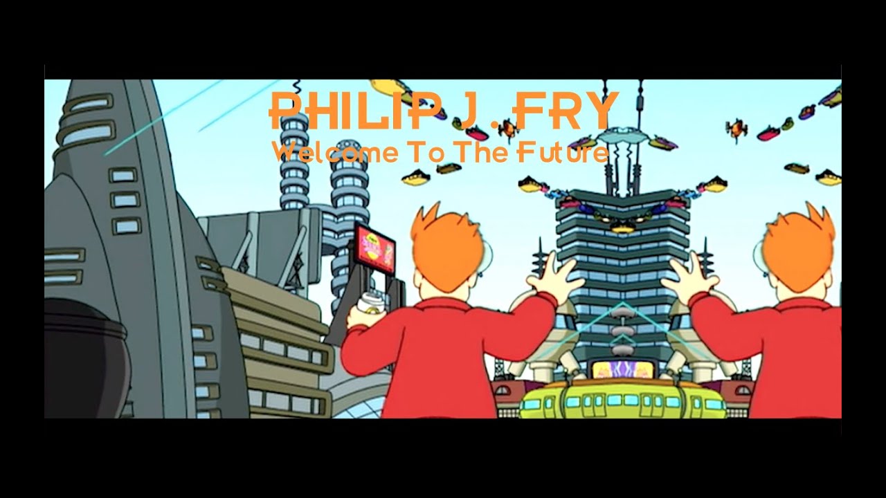 Philip J. Fry // Welcome To The Future - YouTube
