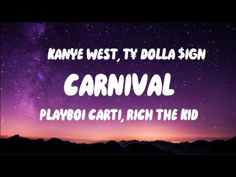Kanye West & Ty Dolla $ign - Carnival (Lyrics) ft. Playboi Carti & Rich ...